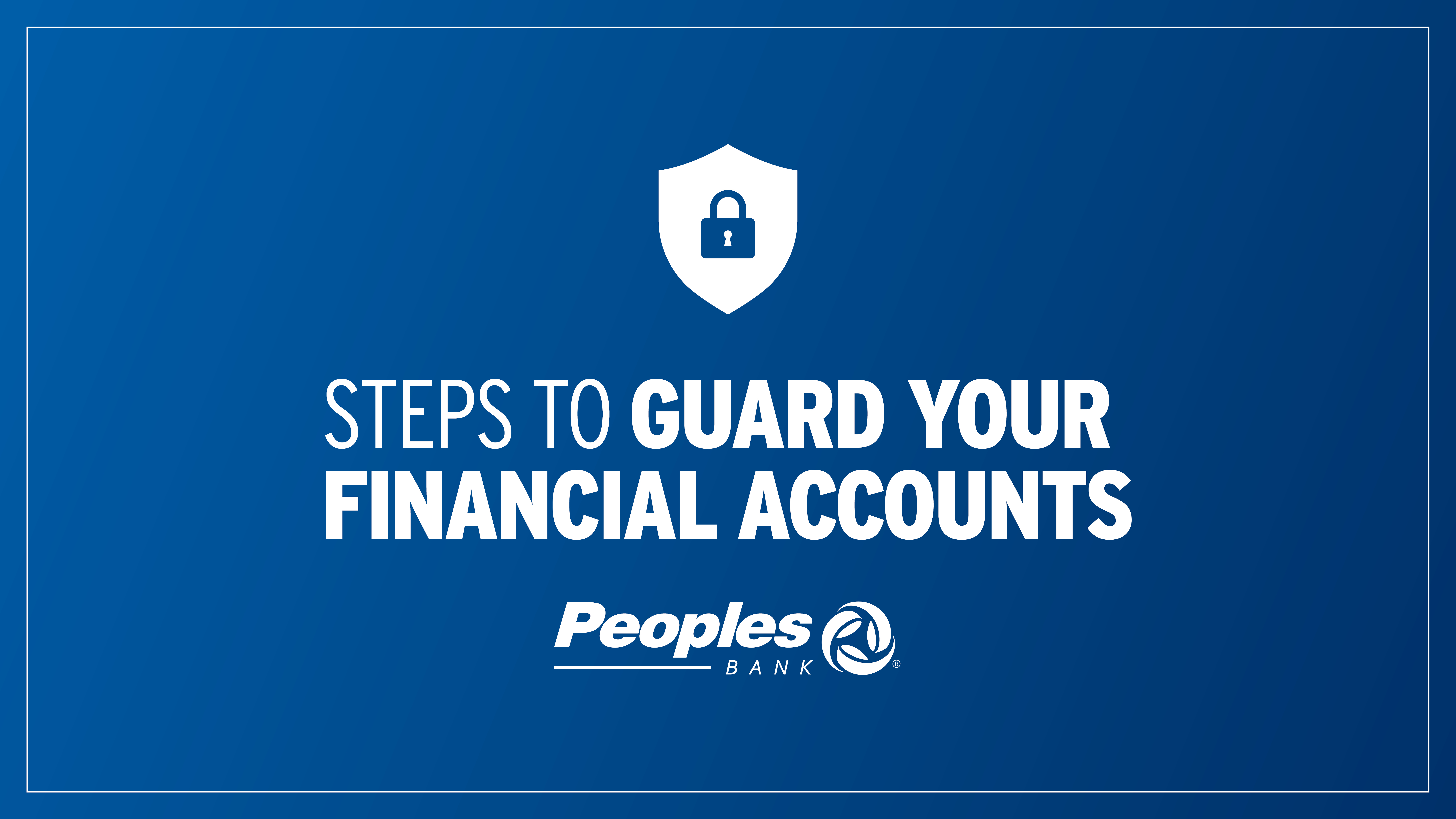 How to Protect Your Bank and Credit Card Accounts | Peoples Bank